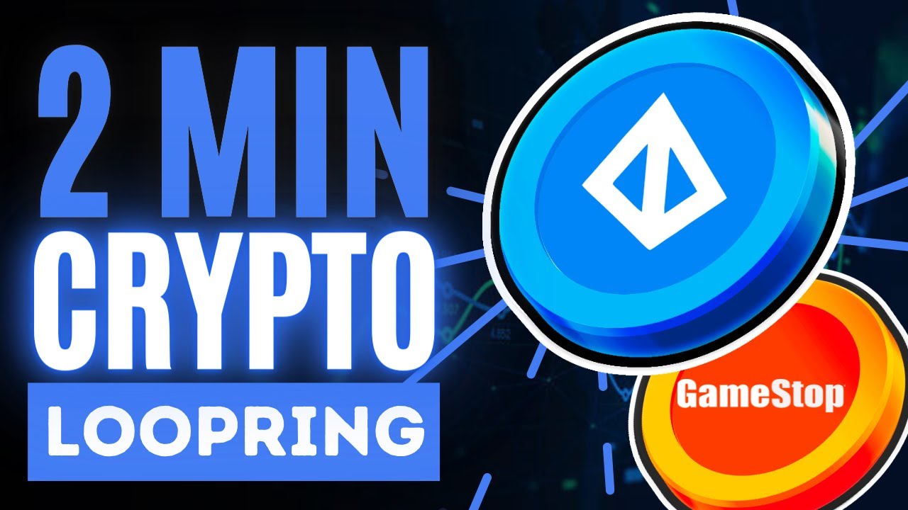 GameStop's Choice for NFTs: Loopring and LRC Explained - YouTube