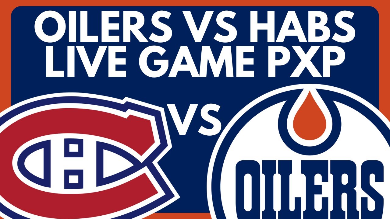 EDMONTON OILERS VS MONTREAL CANADIENS LIVE GAME STREAM | Oilers vs Habs ...