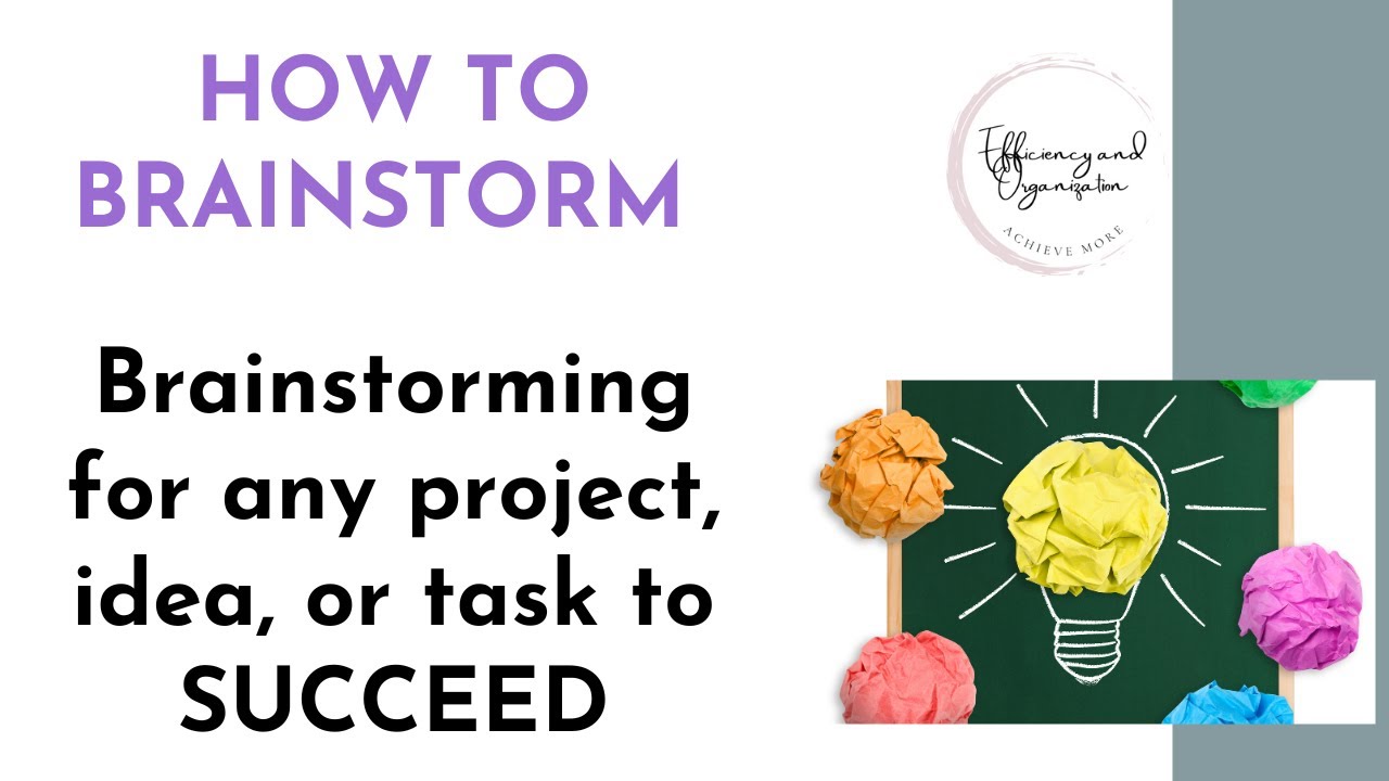 HOW TO BRAINSTORM | Brainstorming for any project, idea, or task to ...