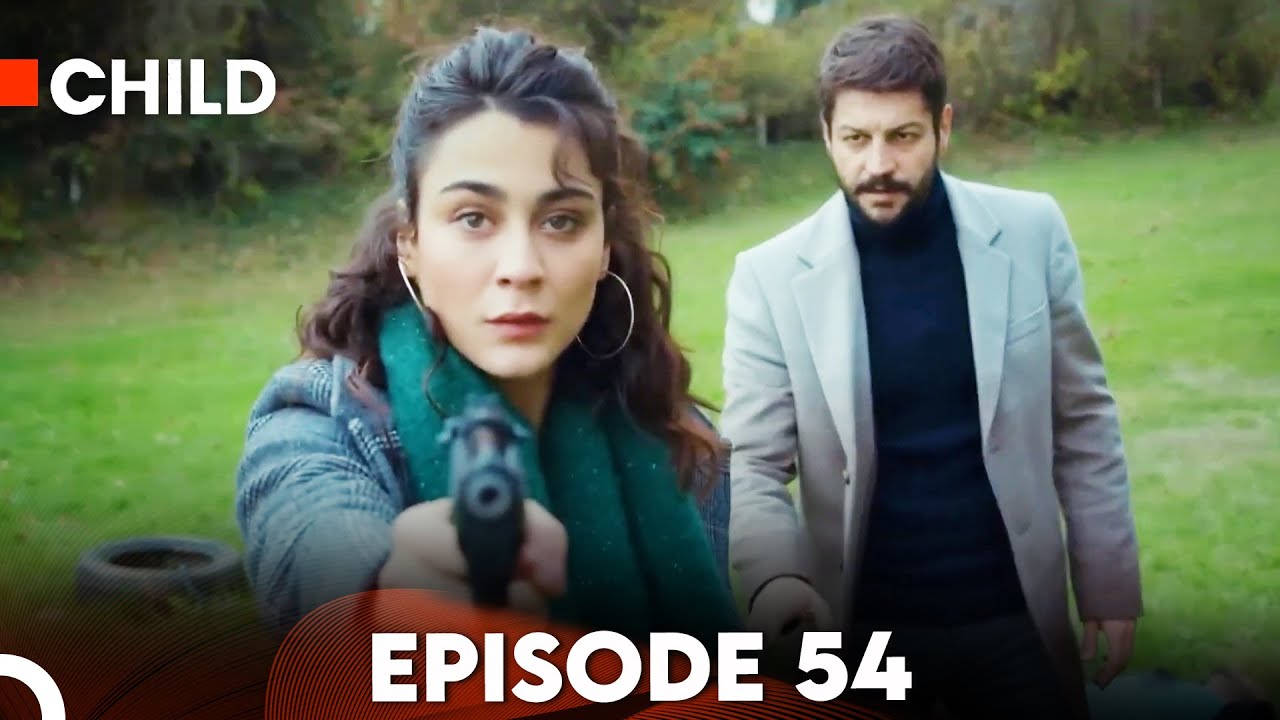 Child - Episode 54 - YouTube