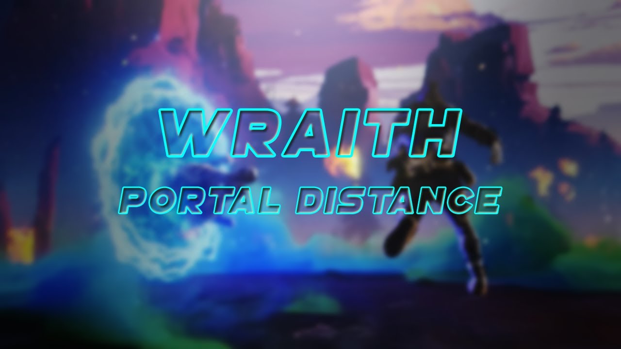 APEX LEGENDS - WRAITH PORTAL DISTANCE - YouTube
