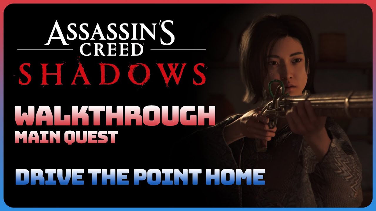 Assassin's Creed Shadows - Drive the Point Home (Main Quest || Expert ...