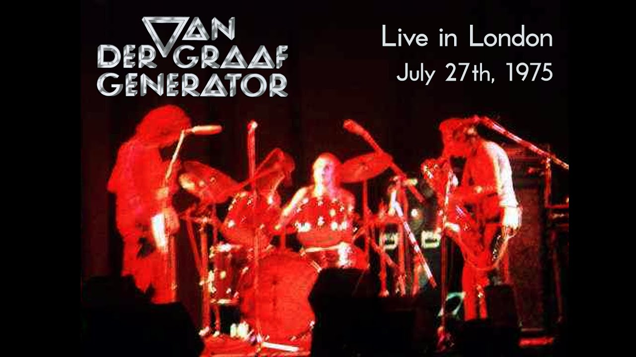 Van der Graaf Generator - Live in London (July 27th, 1975) - YouTube
