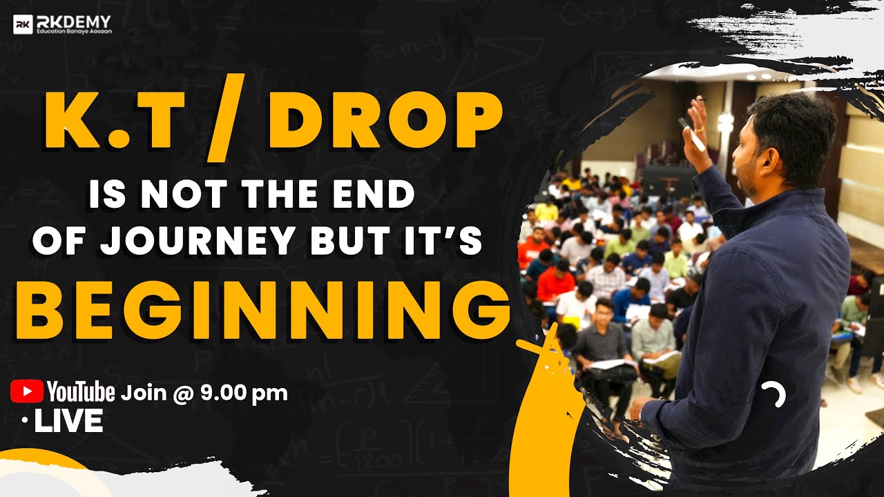 K.T / DROP IS NOT THE END OF JOURNEY BUT IT'S BEGINNING | RK SIR ...