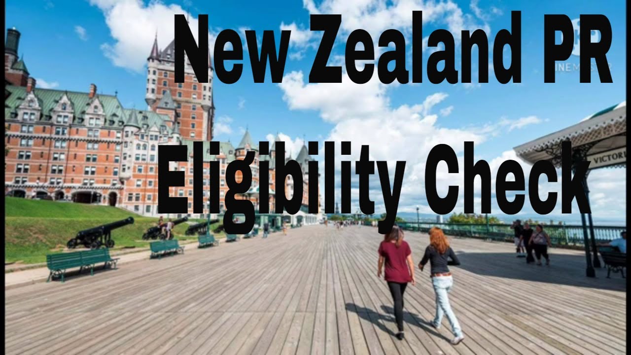 New Zealand Pr Eligibility - New Zealand Permanent Residency ...