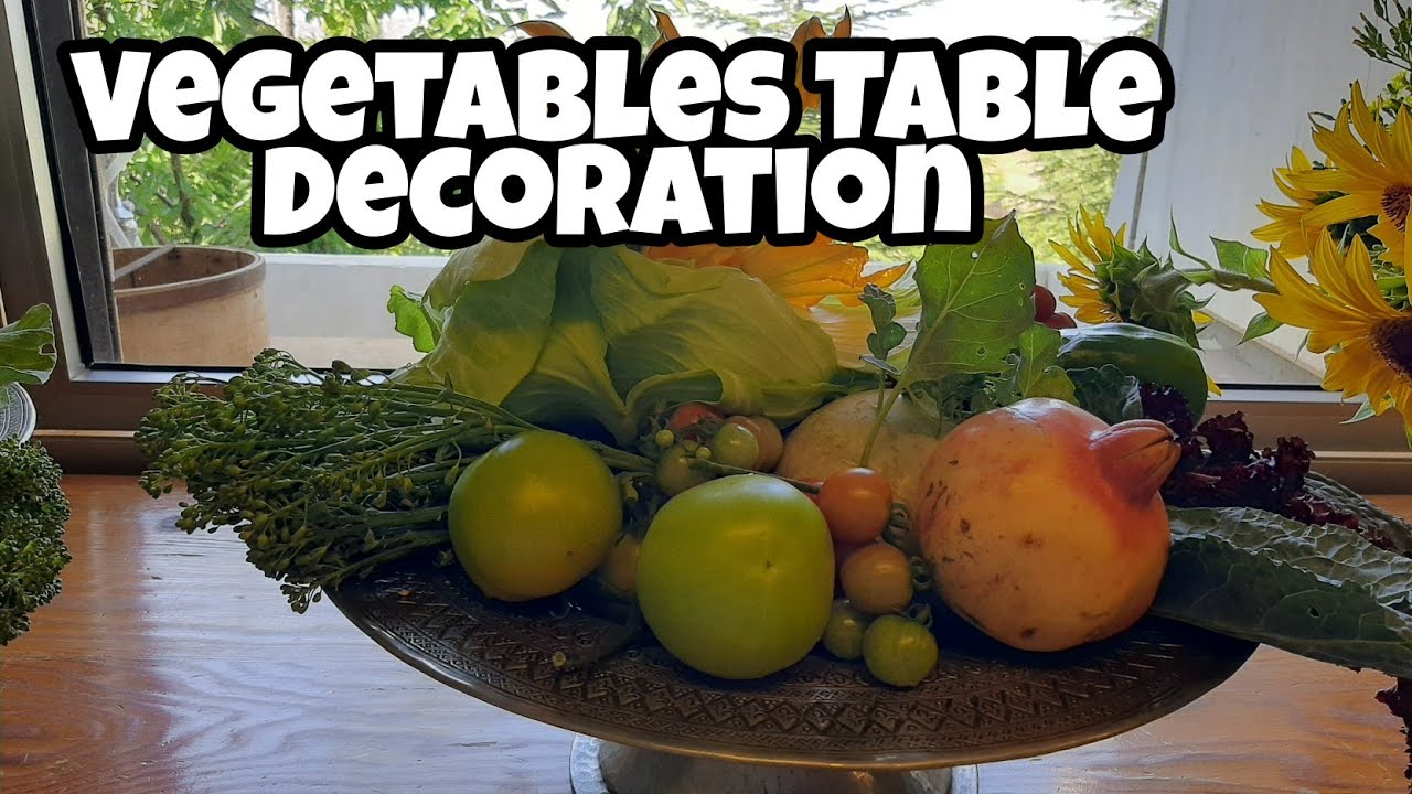 MY OWN CREATION OF VEGETABLES TABLE DECORATION - YouTube