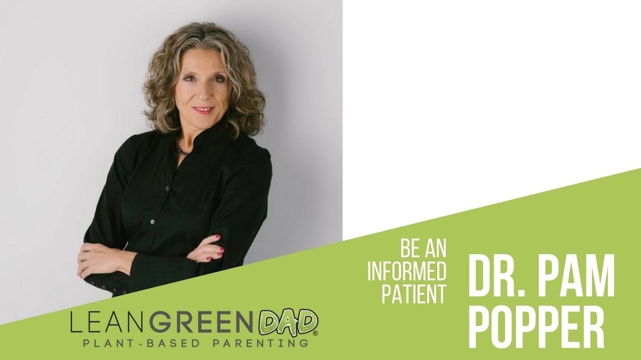 Dr. Pam Popper - Plant Based Doctor and Hero - Lean Green DAD Podcast ...