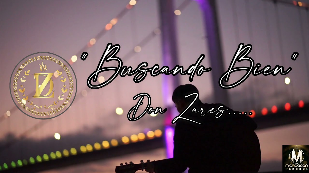 Don Zares/ Buscando Bien (Letra) - YouTube