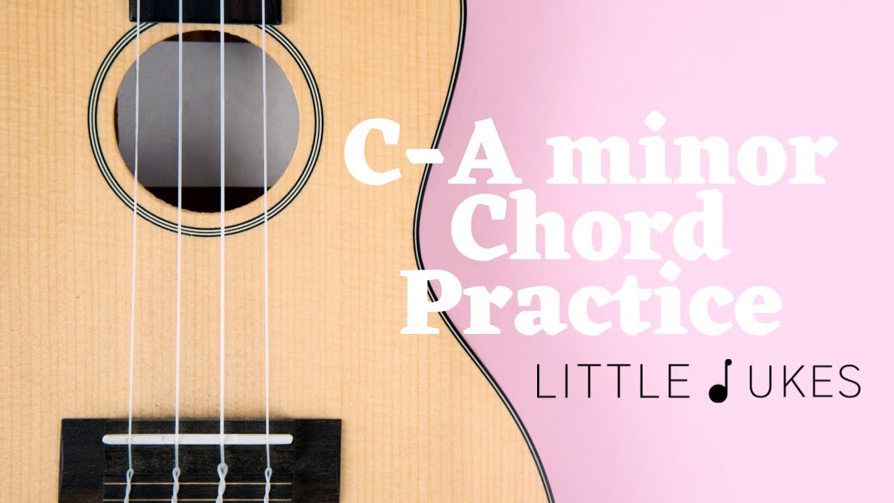 C major— A minor chord practice (Little Ukes Ukulele Lesson for KIDS ...
