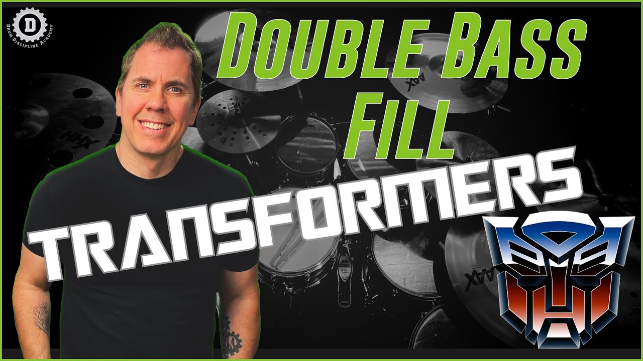 DOUBLE BASS FILL TRANSFORMERS - DRUM LESSON //DRUM DISCIPLINE ACADEMY ...