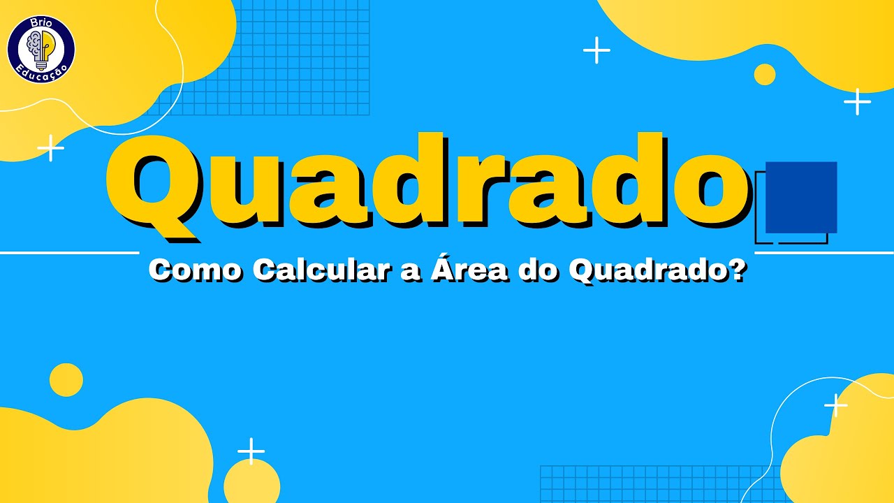 Quadrado | Como Calcular a Área do Quadrado? - YouTube