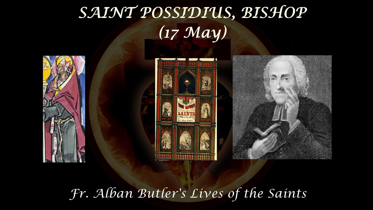 Saint Possidius, Bishop (17 May): Butler's Lives of the Saints - YouTube
