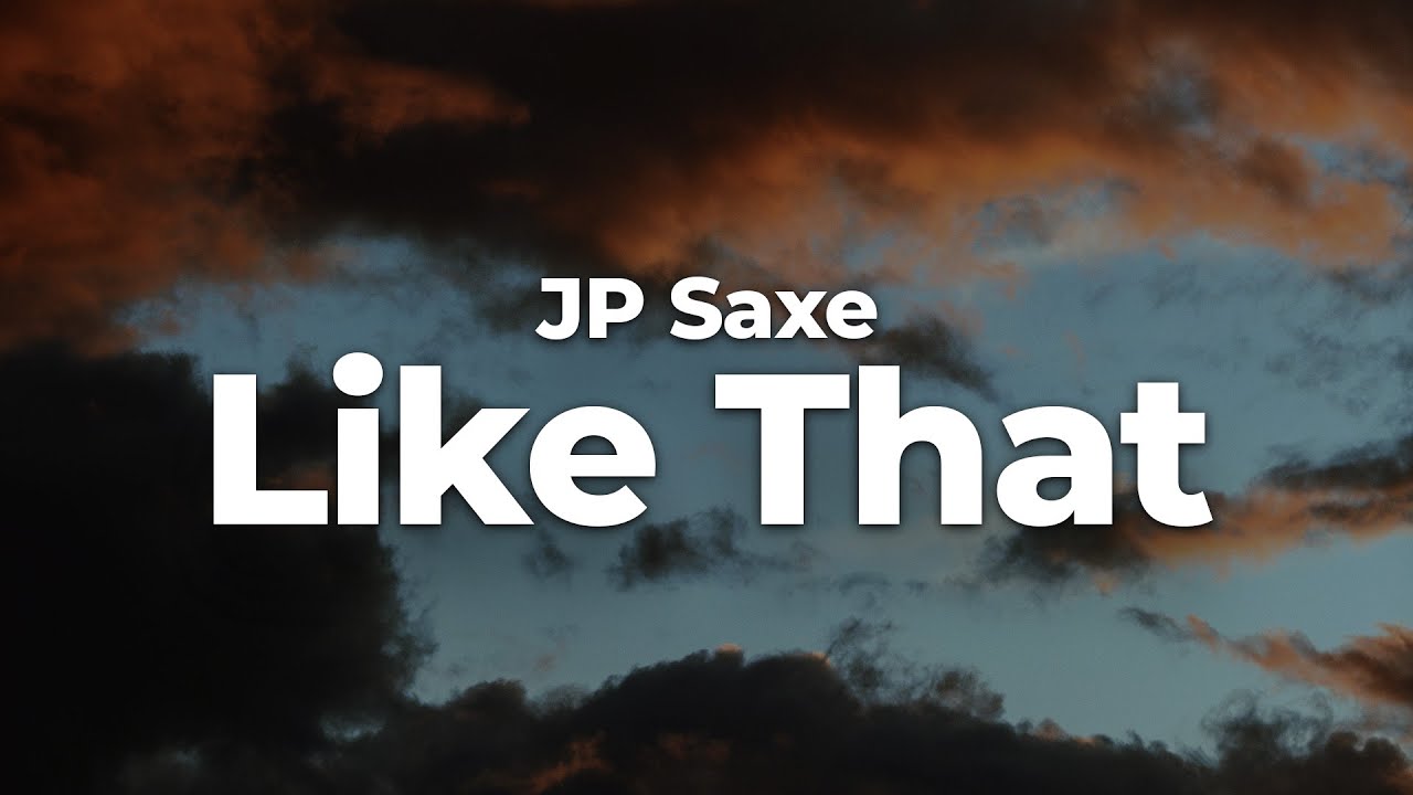 JP Saxe - Like That (Letra/Lyrics) | Official Music Video - YouTube