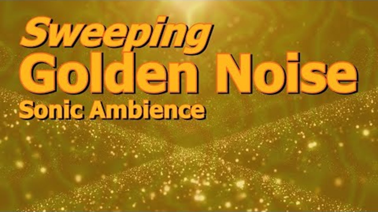 Golden Noise Sweeping from 20hz to 20khz is Ambience at the End of the ...