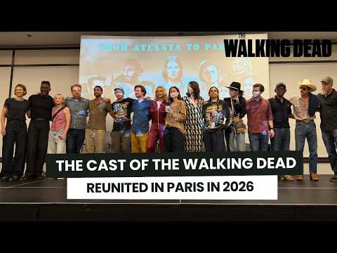 The cast of The Walking Dead reunited in Paris for From Atlanta to Paris 2 Con