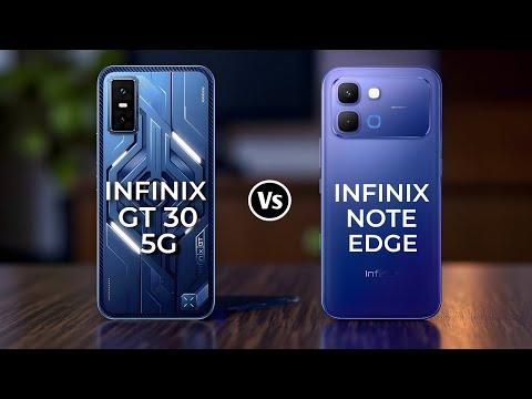 Infinix GT 30 Vs Infinix Note Edge