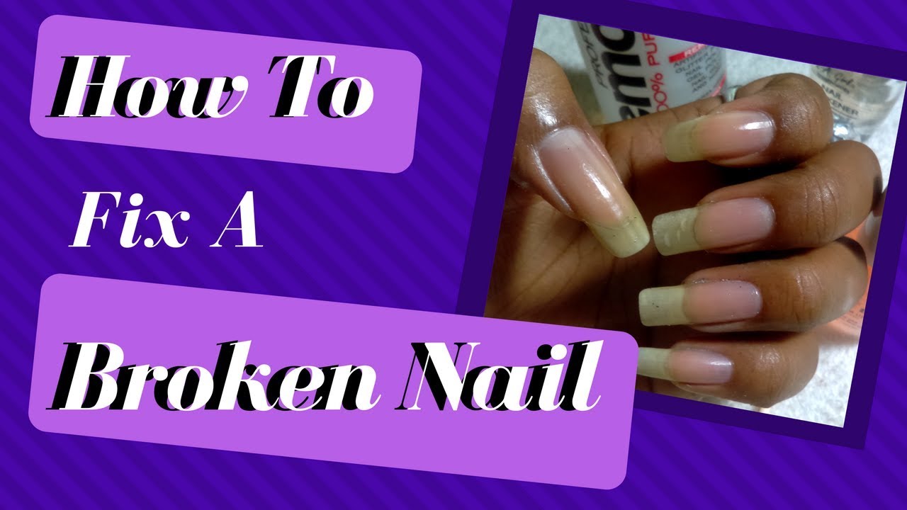 How To Fix A Broken Nail - YouTube