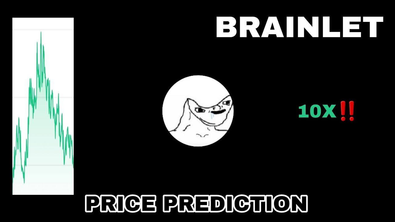 BRAINLET TOKEN TO THE MOON‼️ BRAINLET PRICE PREDICTION 10X GAINS‼️ BEST ...