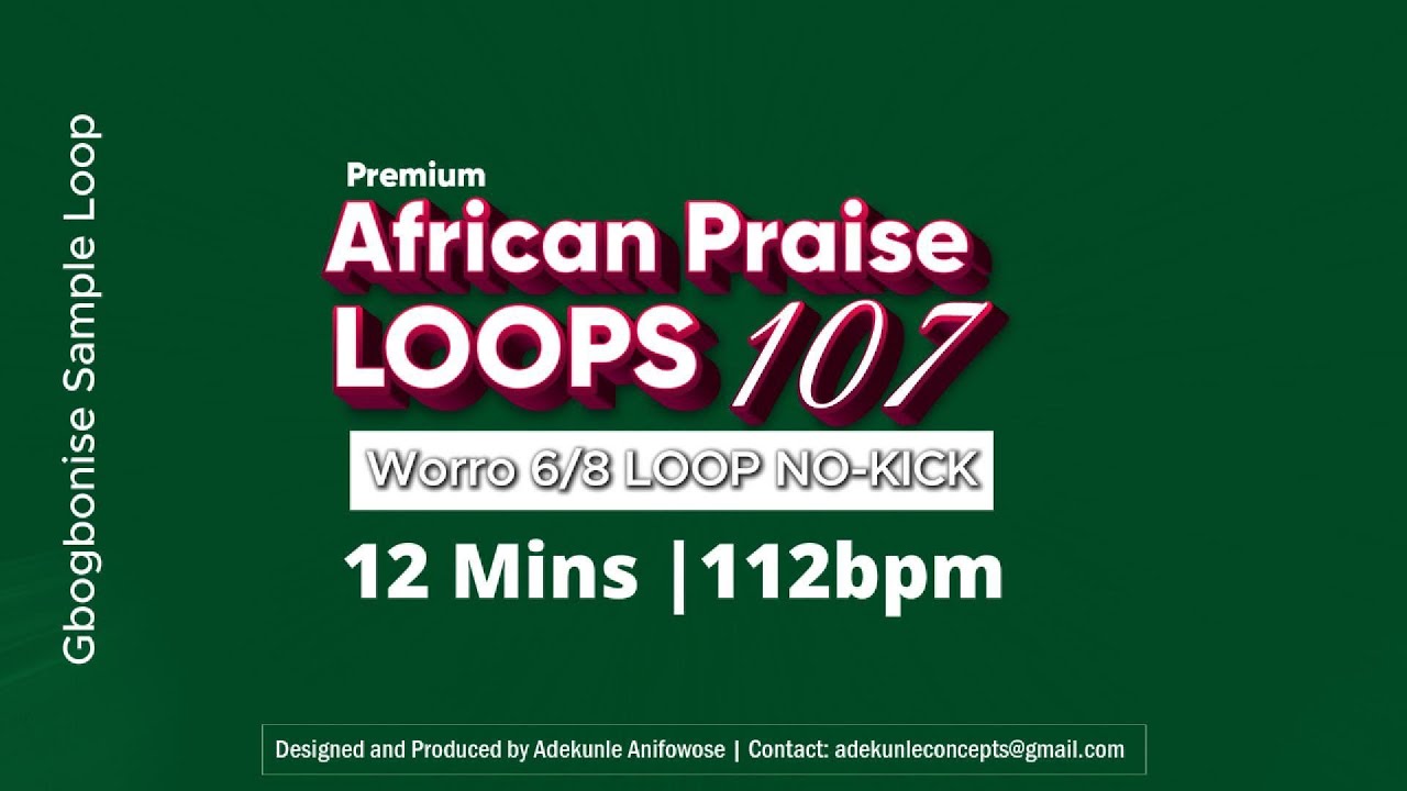 African Praise Loop 107 | Worro 6/8 loop | BPM 112 | Short Version | Gbogbonise Loop Pelumi ...