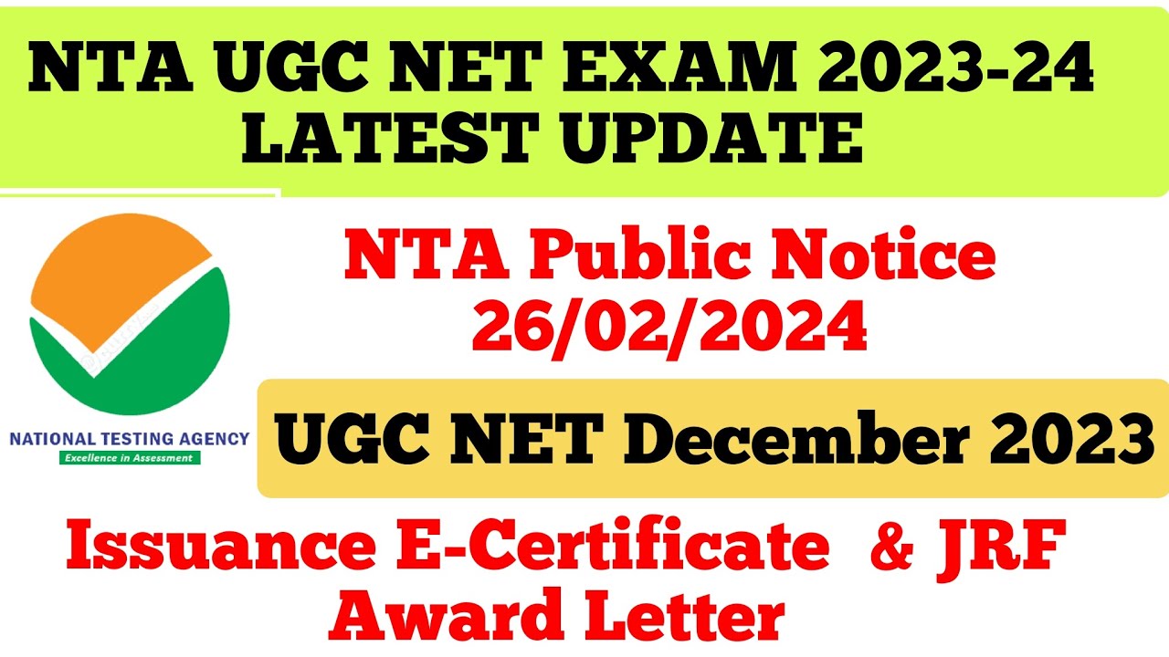UGC NET DECEMBER EXAM 2023 E-CERTIFICATE Update/NET/ JRF Award Letter ...