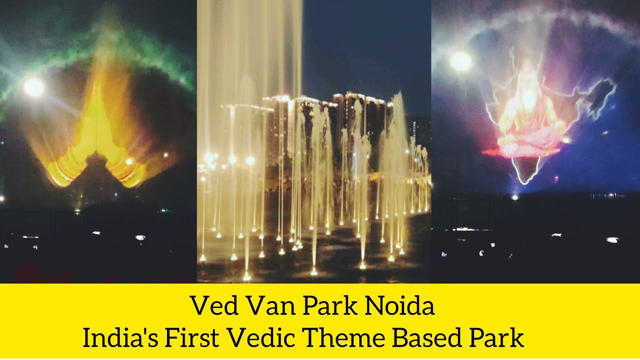 Ved Van Park | Musical Fountain Laser Light Show | India's First Vedic ...
