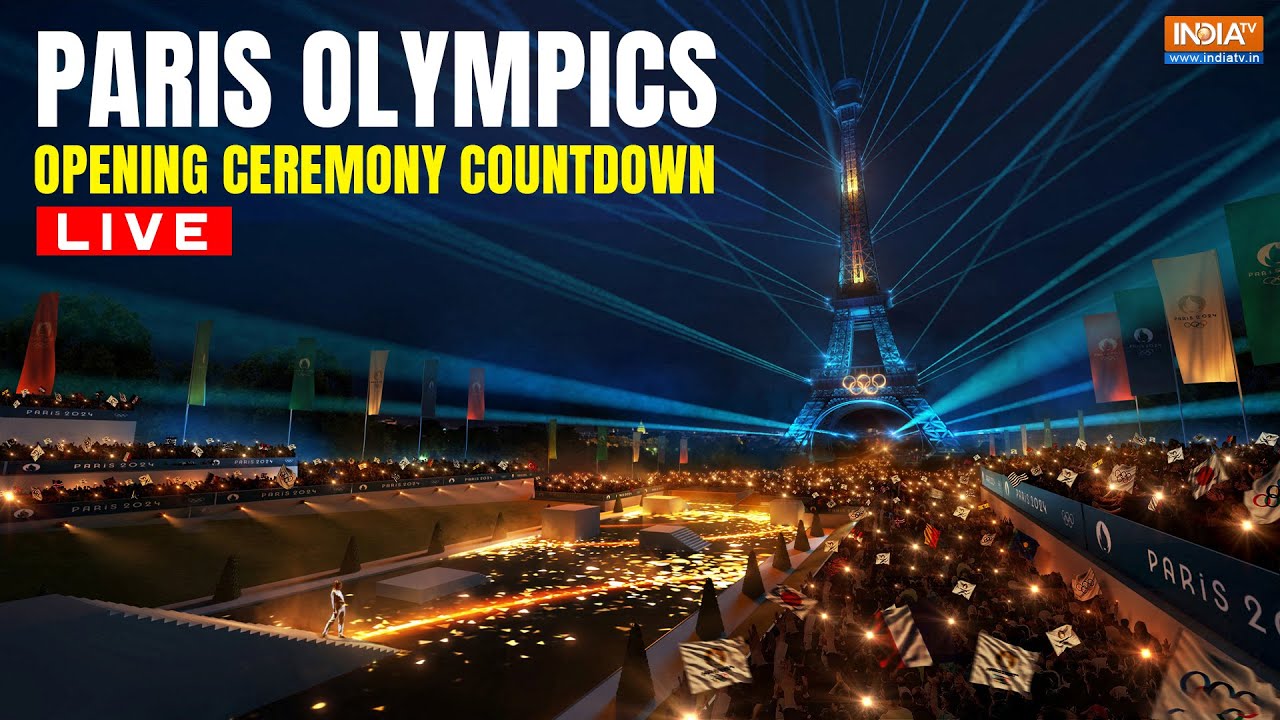 Paris Olympics Opening Ceremony LIVE: Countdown Begins | Olympics 2024 ...
