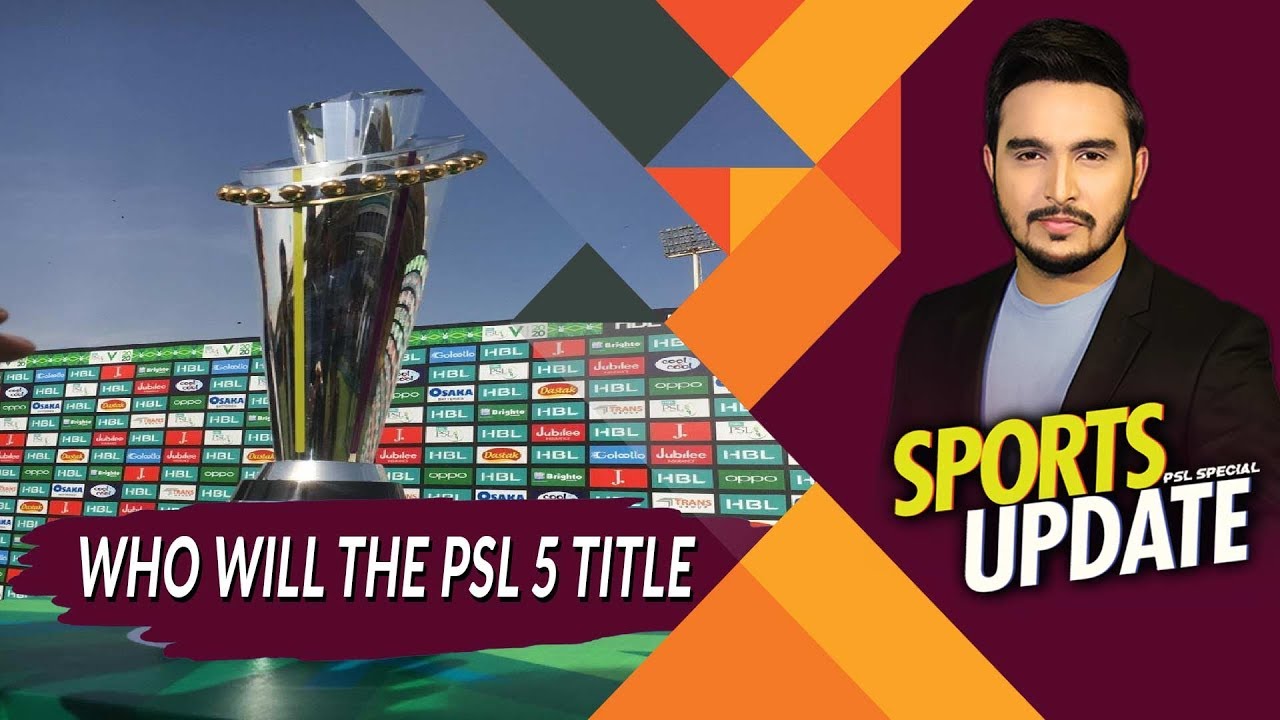Who will win the PSL 5 Title | PSL 2020 | Sports Update - YouTube