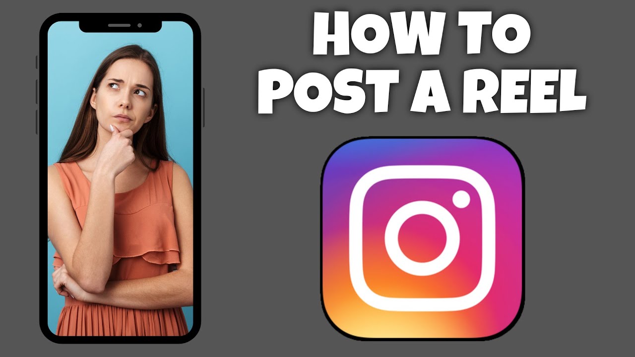 How To Post A Reel On Instagram | Step By Step Guide - Instagram ...