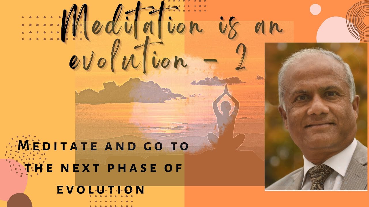 Meditation is evolution- 2 - YouTube