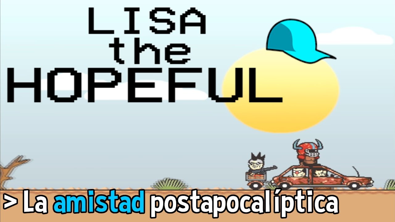 LISA: The Hopeful - Llamarlo el mejor fangame de LISA se queda corto ...