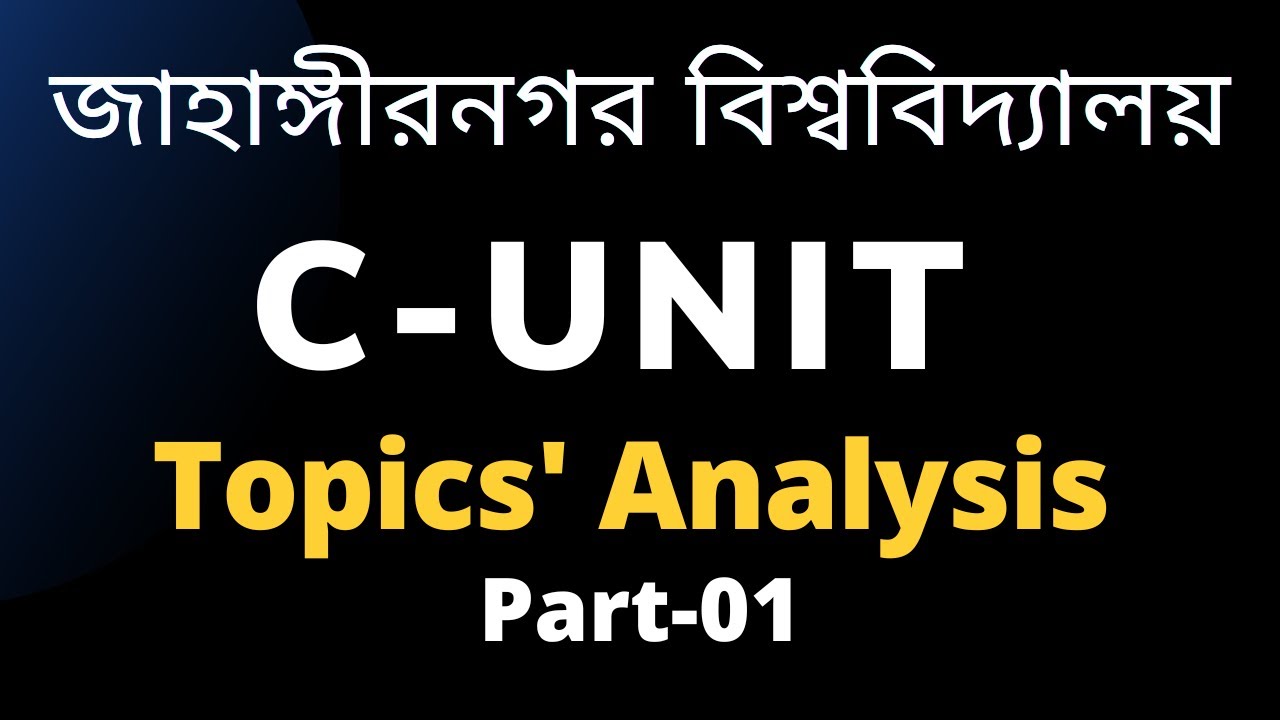 How to Get |Chance |JU | C-Unit|Topics’s|Analysis|Part-01# ...