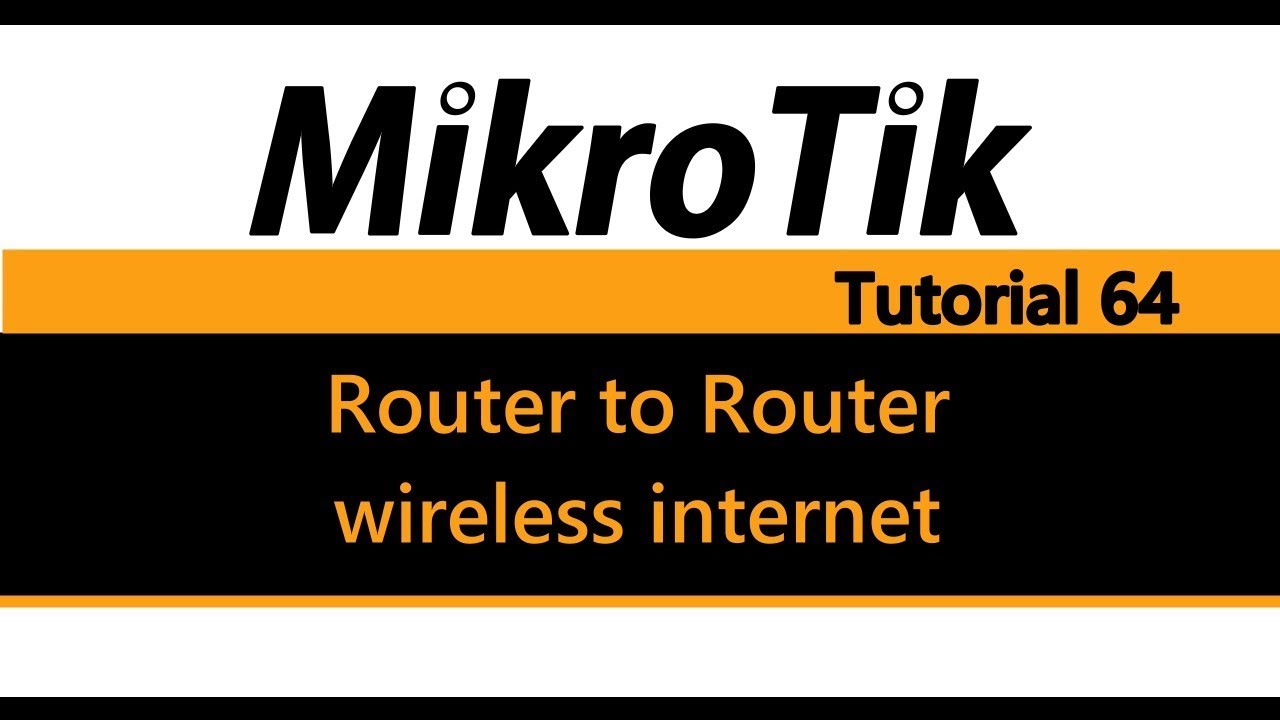 MikroTik Tutorial 64 - Use your router to get internet from another ...