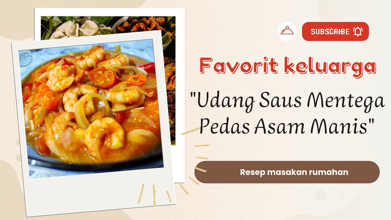 Menu rumahan simple | Udang Saus Mentega Pedas Asam Manis | Ala rumahan ...