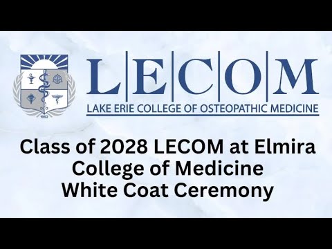 LECOM White Coat Ceremony - Elmira - YouTube