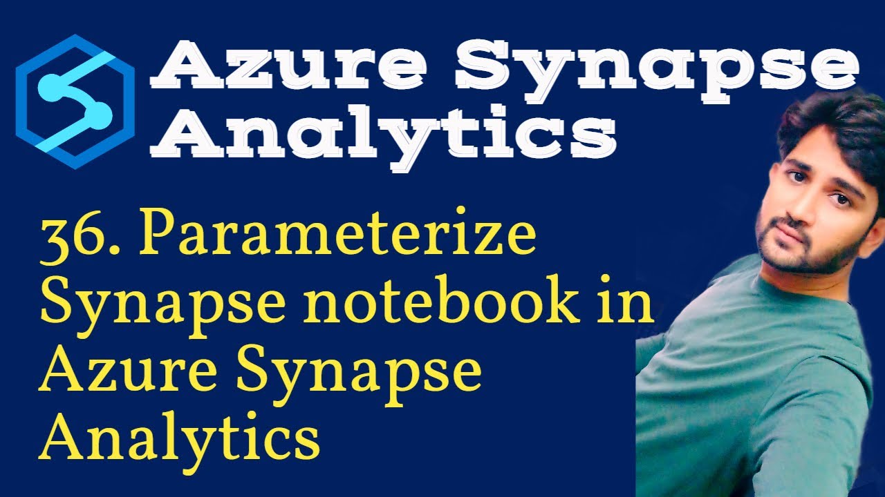 36 Parameterize Synapse Notebook In Azure Synapse Analytics Youtube