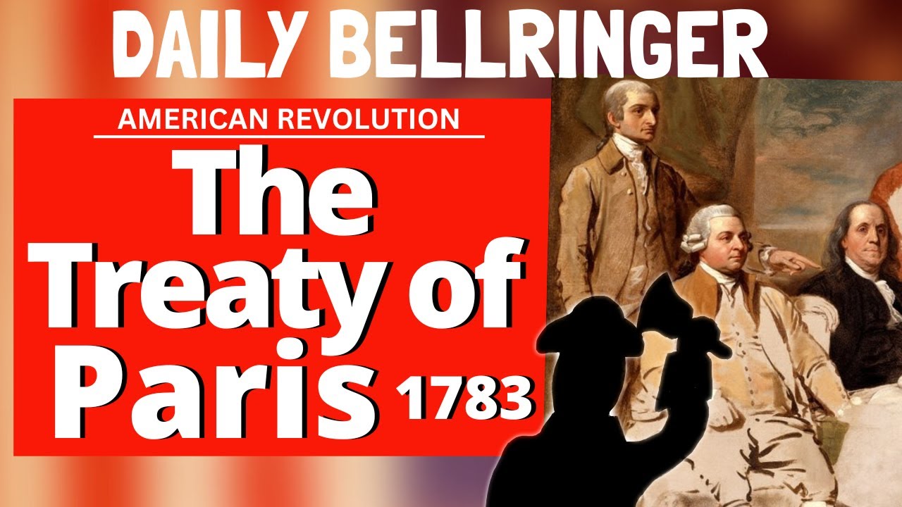 Treaty of Paris 1783 | Daily Bellringer - YouTube
