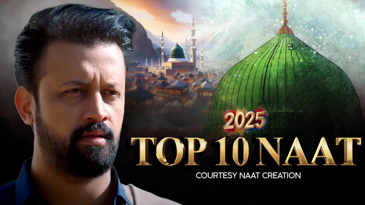 2025 Best Naat Collection - Atif Aslam Naat - Original By ...