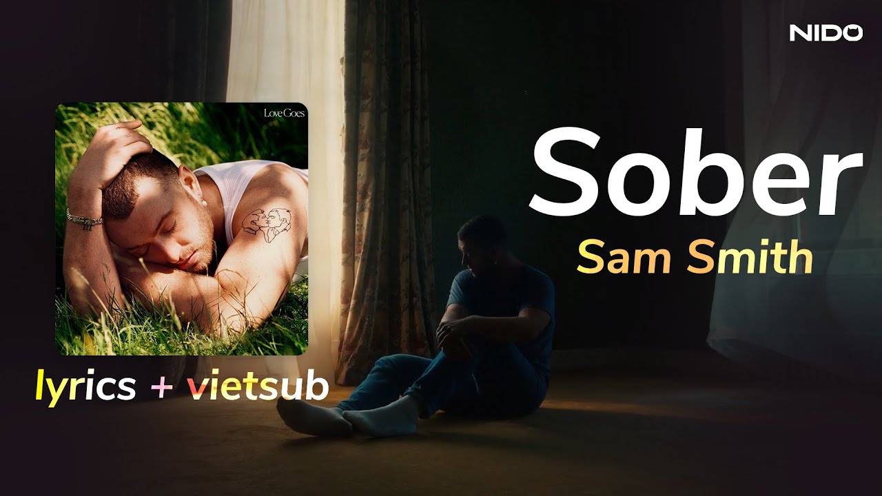 [Lyrics + Vietsub] Sober - Sam Smith - YouTube
