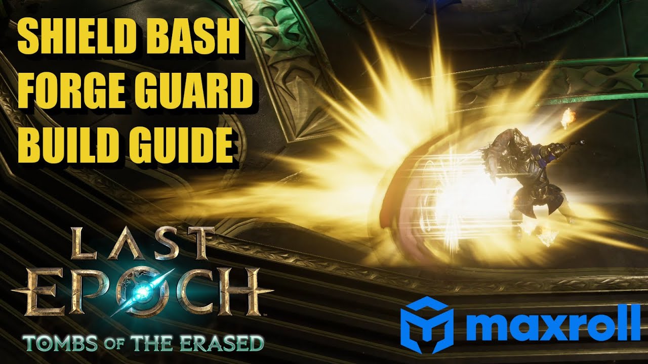 Shield Bash Forge Guard Build Guide | Last Epoch Season 2 - YouTube
