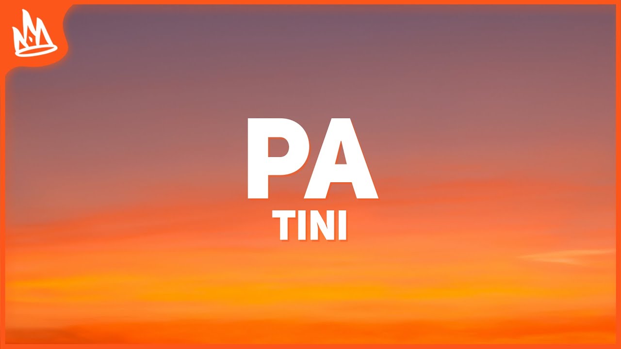 TINI – pa [Letra] - YouTube