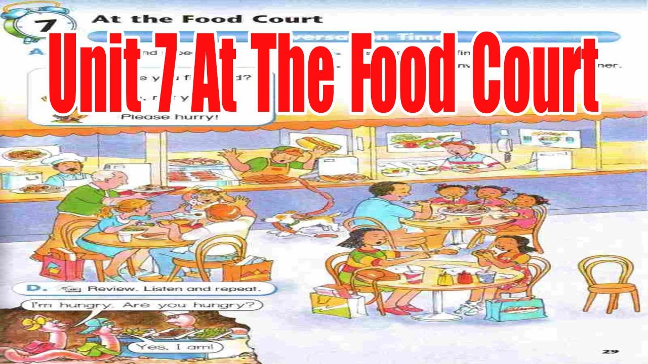 English Time Student Book: Unit 7 At The Food Court | Tiếng Anh Vỡ Lòng ...