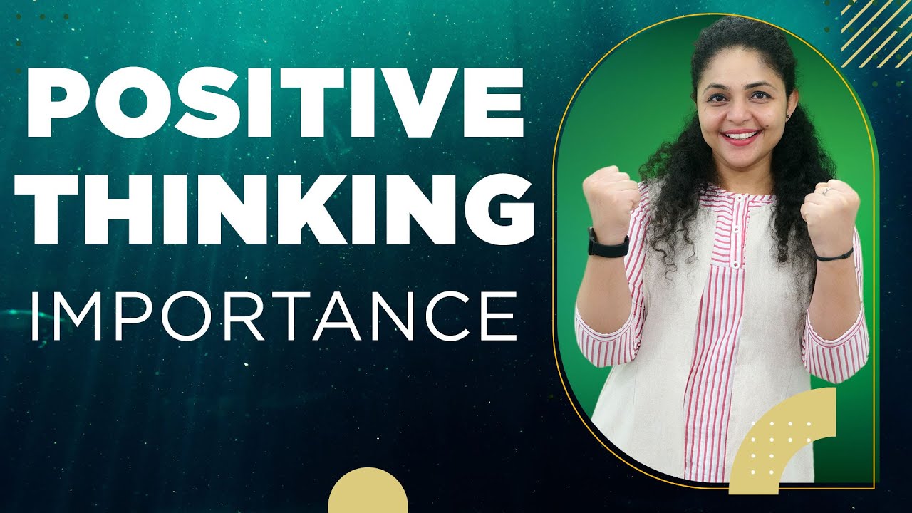 Importance of Positive Thinking | How to Develop Positive Thinking ...