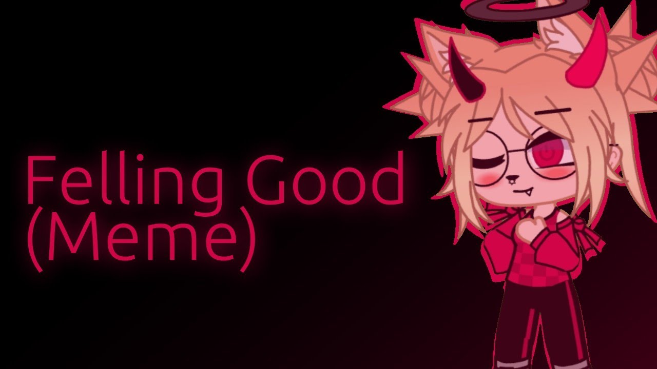 Felling Good (Meme) • Lazy e simples • - YouTube