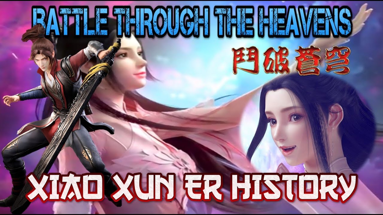 Btth II Battle Through The Heavens II Xiao Xun Er History - YouTube