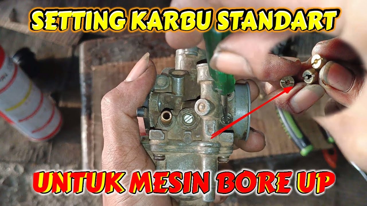 TRIK JITU !! Cara Setting Karburator Standart Untuk Mesin Bore Up - YouTube