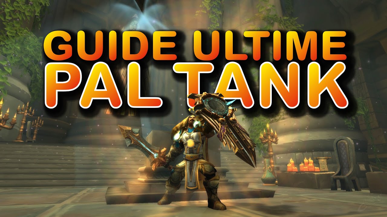 GUIDE ULTIME PALADIN TANK ! EXPLICATION POV TOP WORLD ! The War within ...