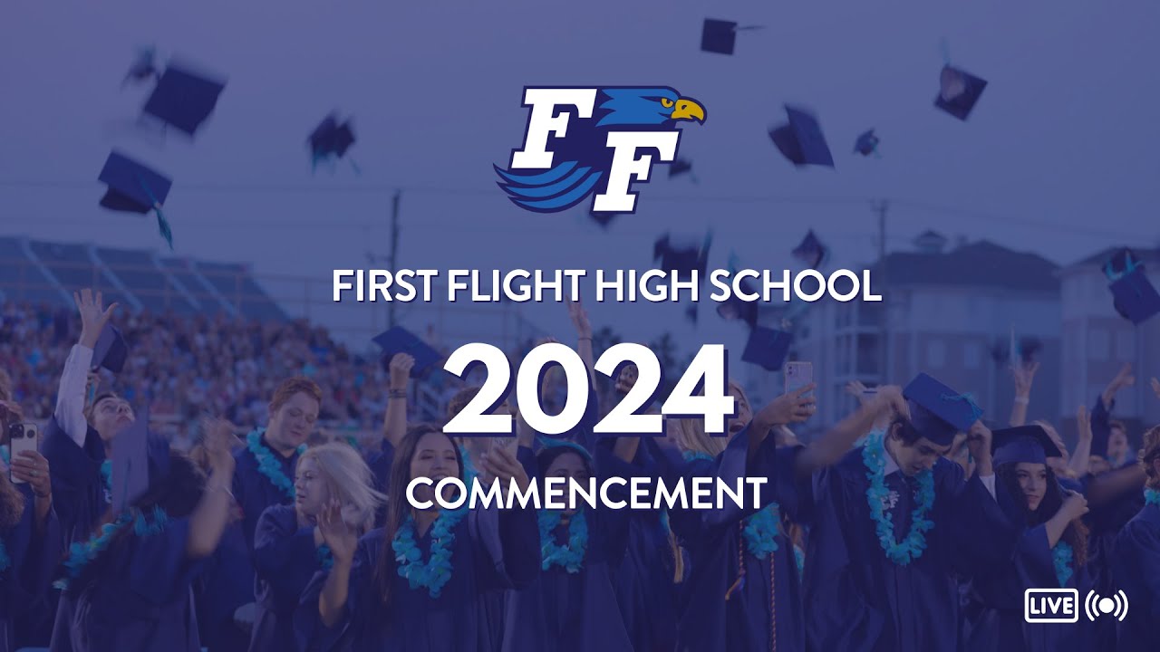 First Flight High School Graduation Commencement 2024 - YouTube