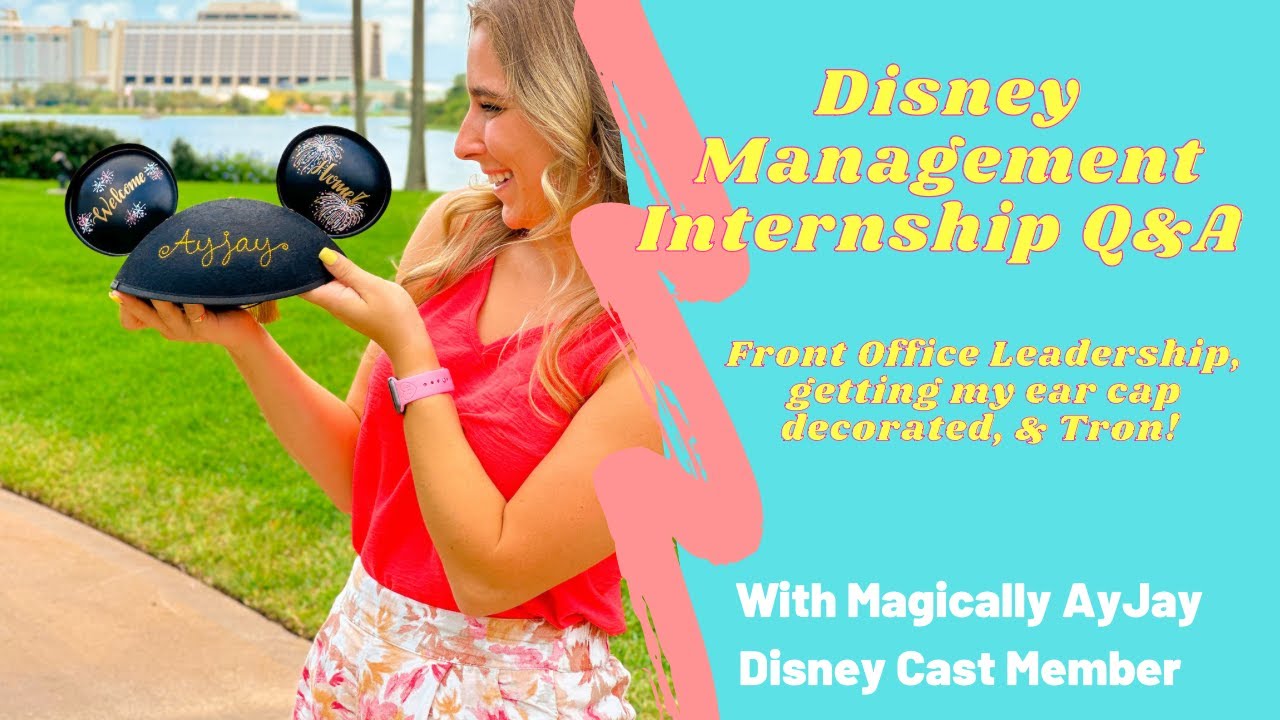 DISNEY MANAGEMENT INTERNSHIP Q&A Front Office Leadership, decorating my ...