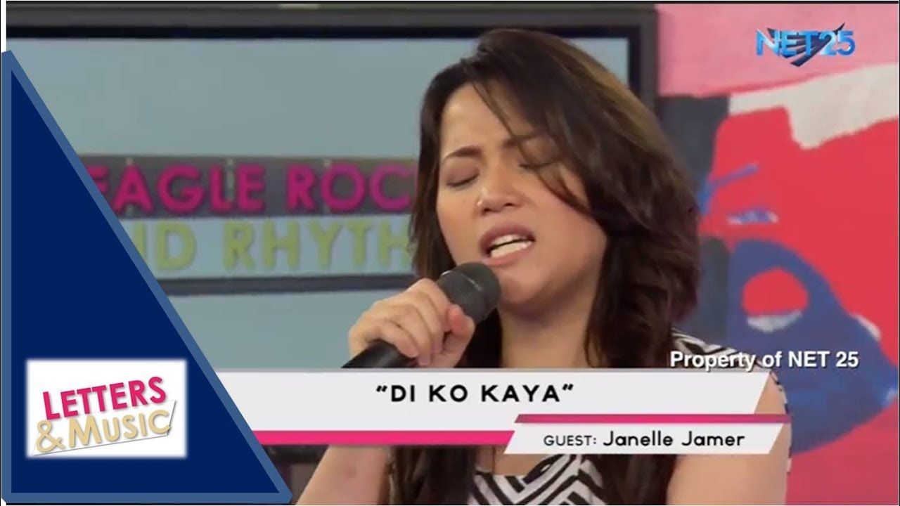 JANELLE JAMER - DI KO KAYA (NET25 LETTERS AND MUSIC) - YouTube