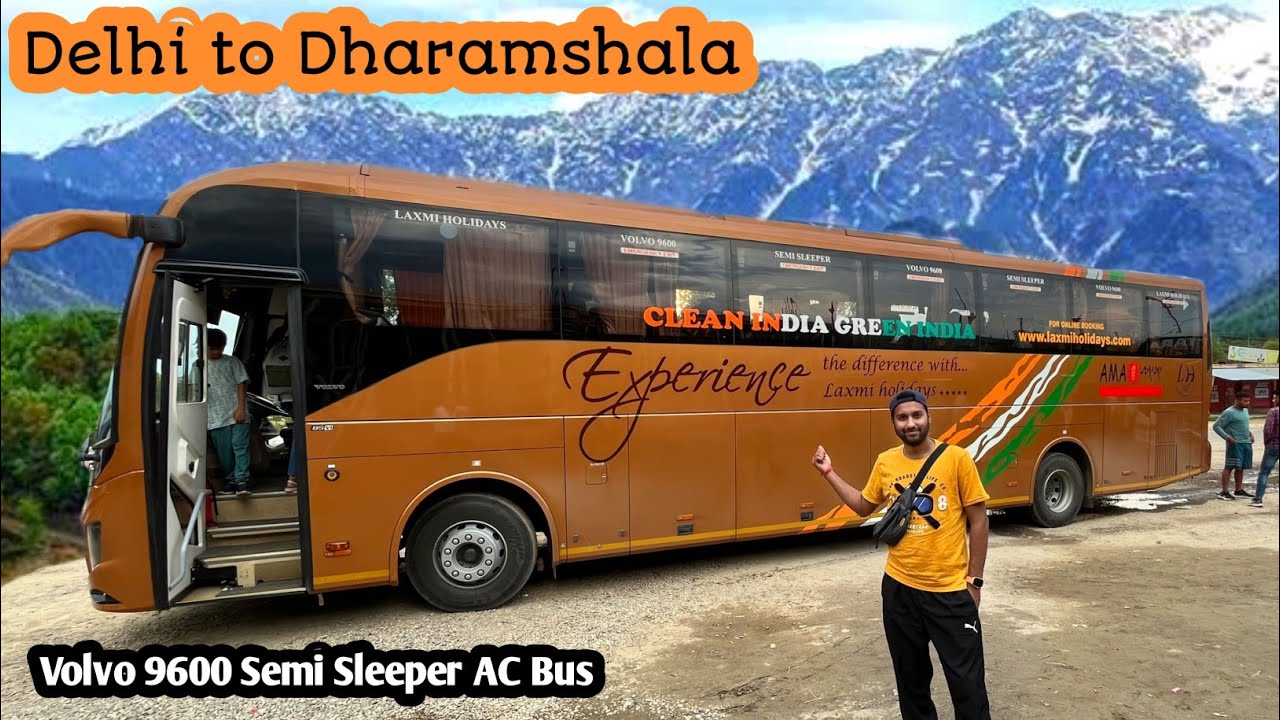 Delhi to Dharamshala in New Volvo 9600 Semi Sleeper AC Bus - YouTube